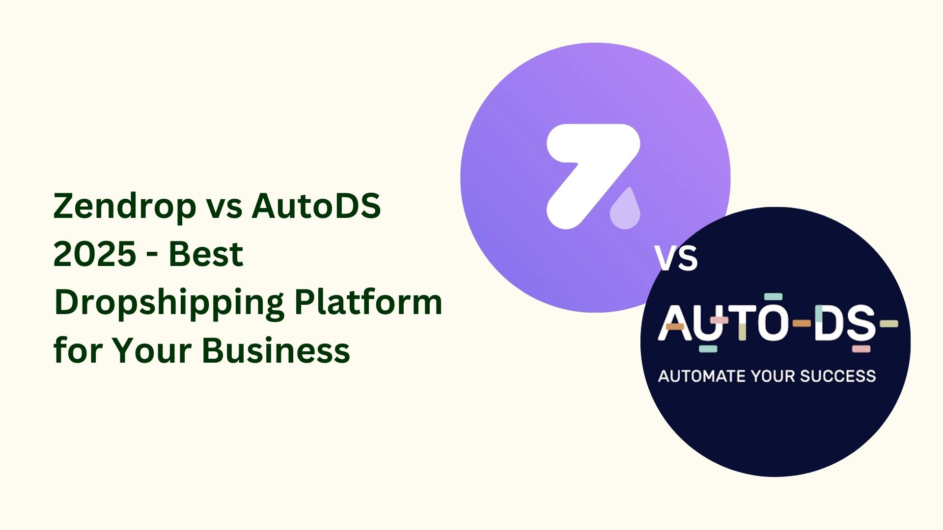 Zendrop vs AutoDS (2025) – Best Dropshipping Platform for Your Business